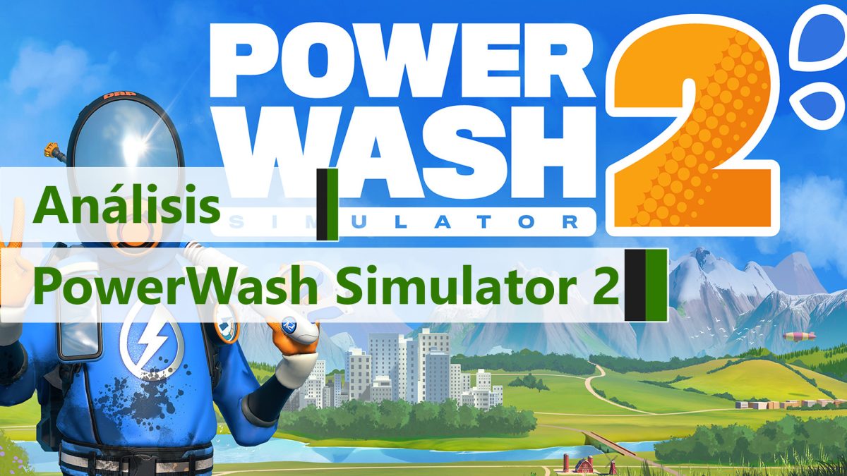 Análisis de PowerWash Simulator 2 – La pasión de hidrolavar está de ...